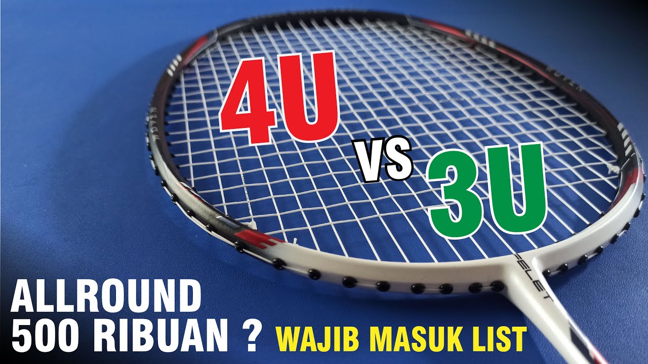 Raket Enak 500 Ribuan Felet Carbon Woven 18 Dan Perbandingan 4U Vs 3U raket-enak-500-ribuan-felet-carbon-woven-18-dan-perbandingan-4u-vs-3u