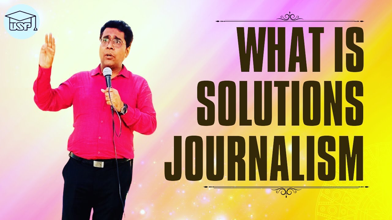 What is Solutions Journalism - YouTube