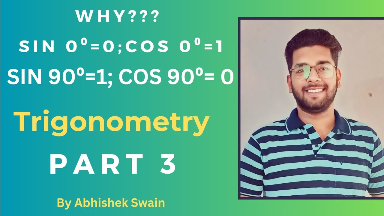 Sin 0, Cos 0 , Sin 90 & Cos 90 Values Explanation|| Part 3 || Abhishek ...