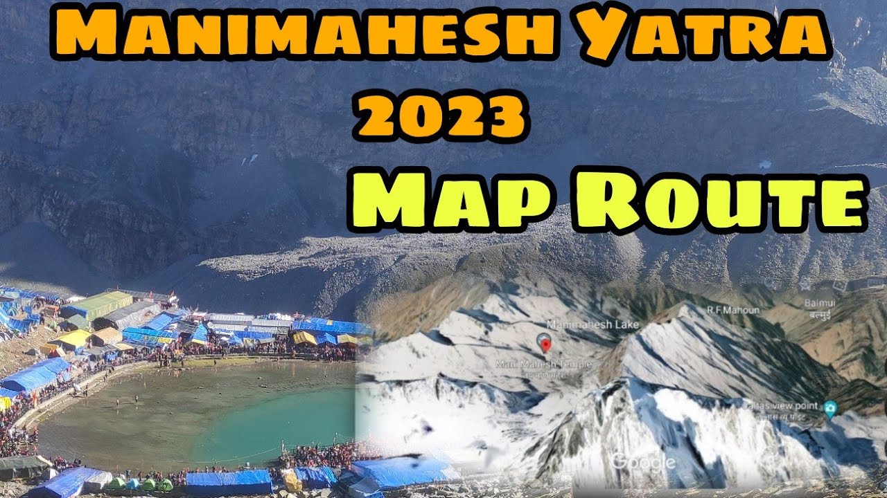 Hadsar to Manimahesh Map Route || Satelite View || Manimahesh Yatra ...