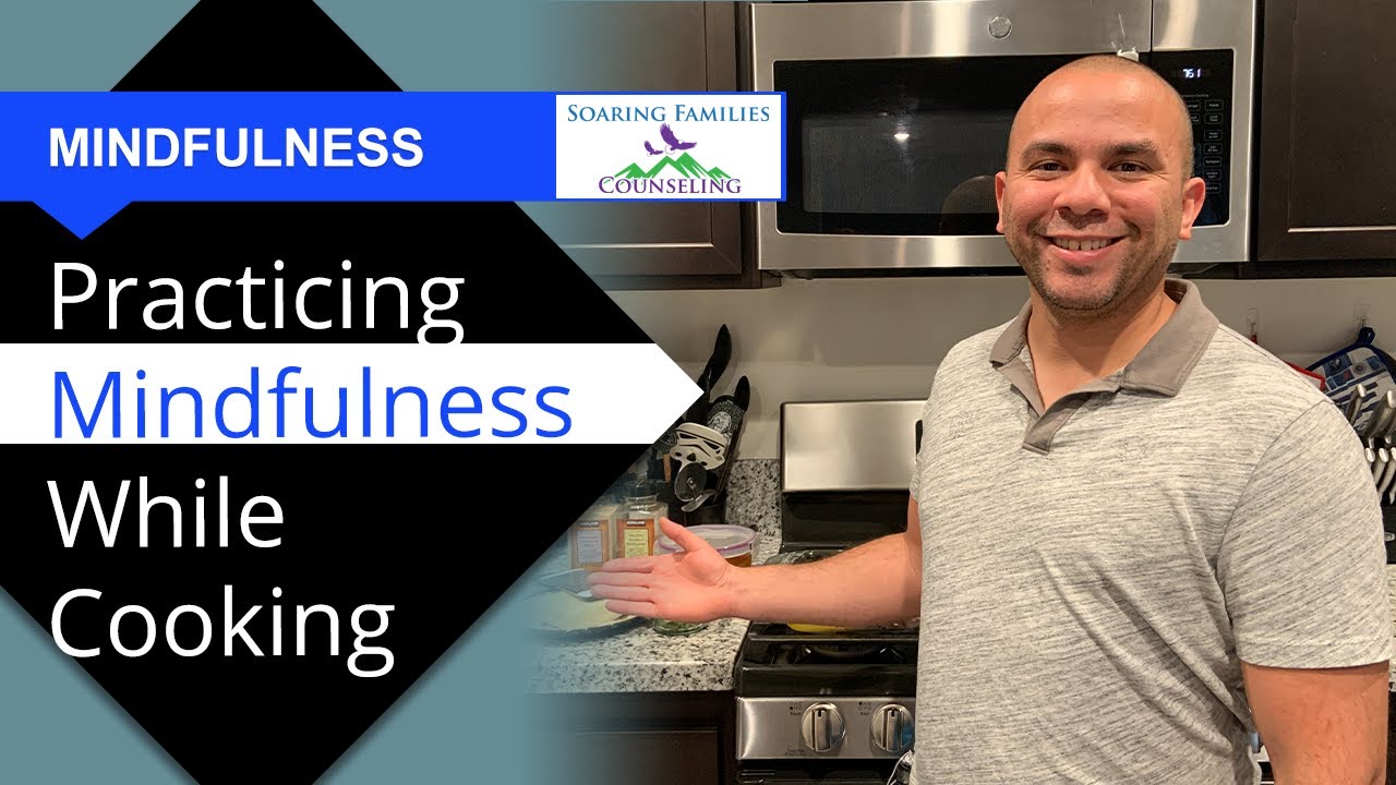 Practicing Mindfulness While Cooking - YouTube