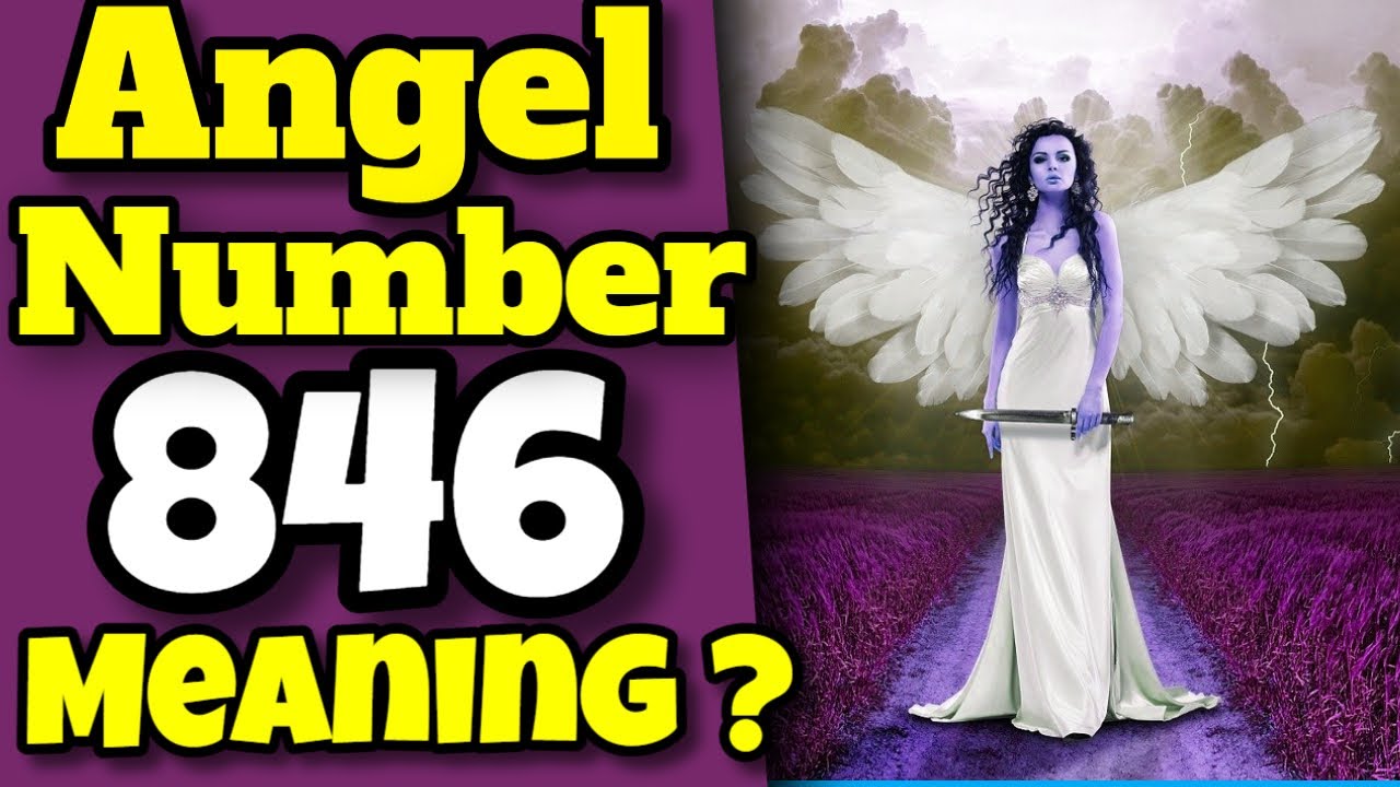 Angel Number 846 - 🤐 846 Meaning and Untold Symbolism - YouTube
