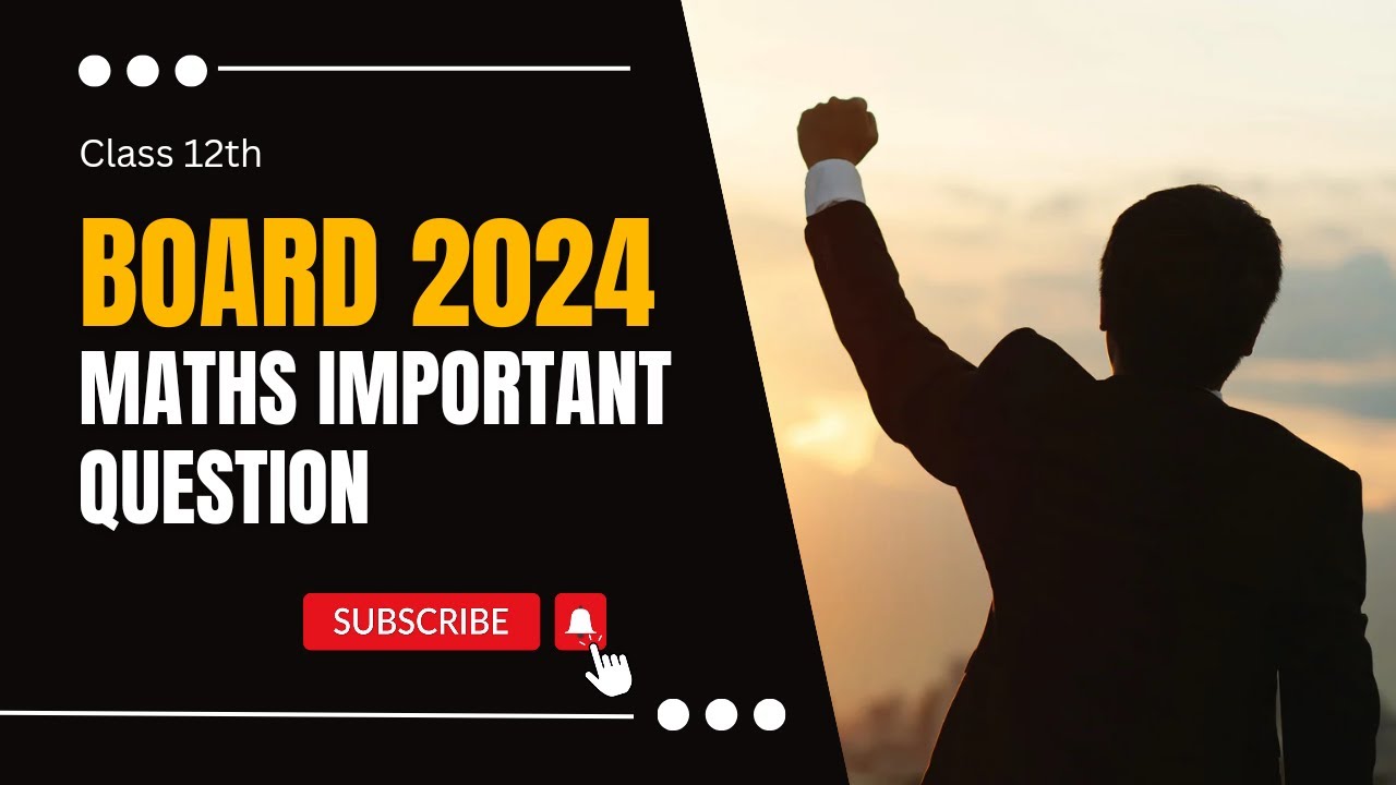 12th BOARDS math | 20 MOST EXPECTED QUESTIONS IN NCERT + PYQs | 10th ...