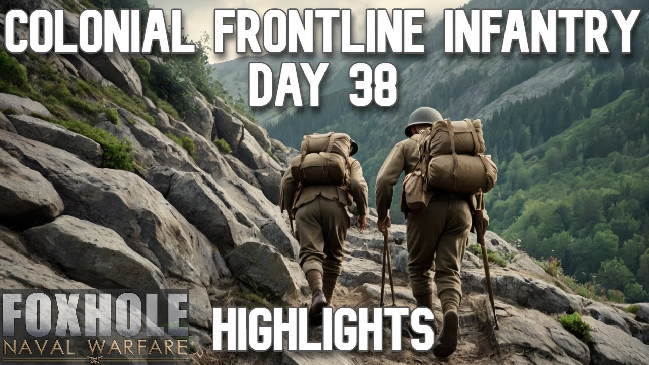 Foxhole War 115 | Day 38 | Colonial Frontline Highlights - YouTube
