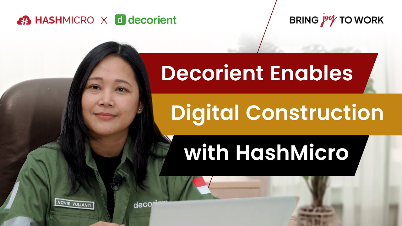 Decorient: Embracing Digital Construction with HashMicro | Testimonial ...