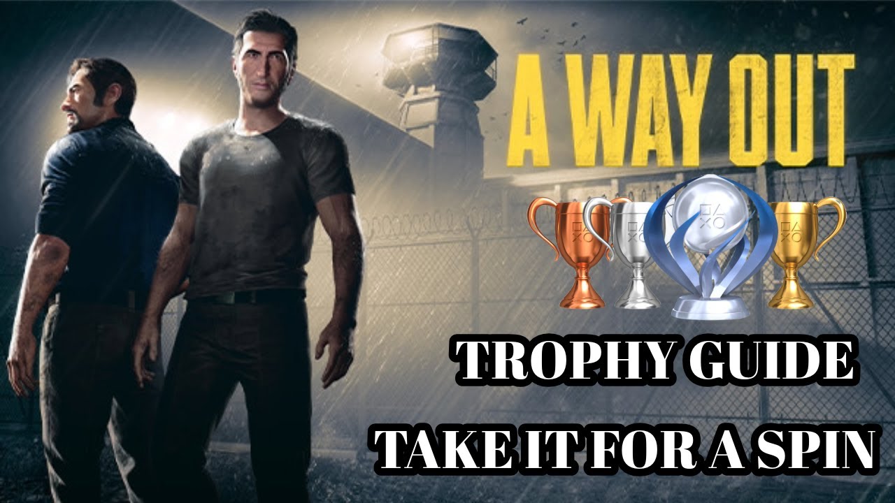 🏆 A WAY OUT (PS5) TROPHY GUIDE: "TAKE IT FOR A SPIN" – 100% WALKTHROUGH ...