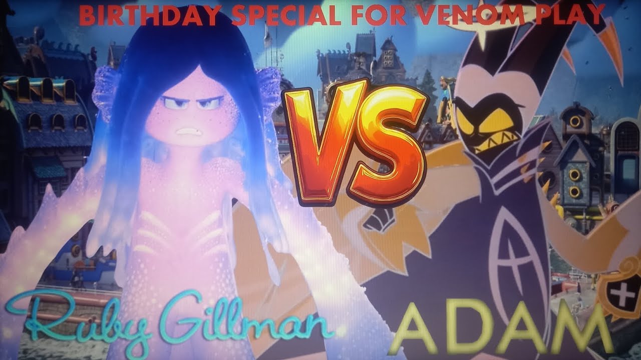 Ruby gillman vs Adam a birthday special for @venomplay71 - YouTube