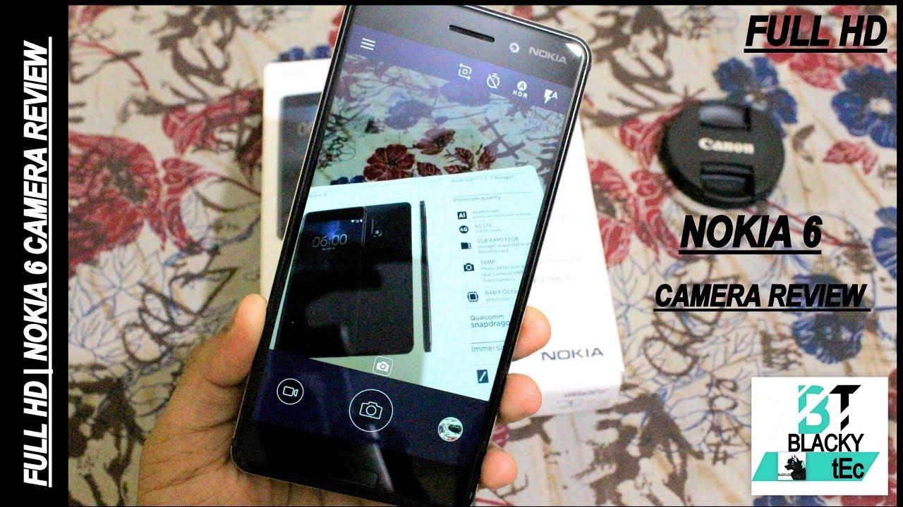 Nokia 6 Full Camera Review | Pros and Corns | 1080p Front Facing Camera ...