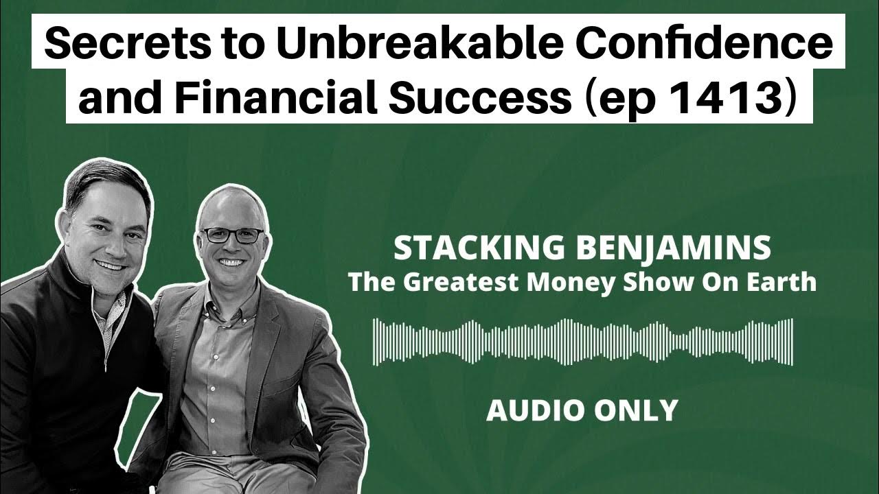 Secrets to Unbreakable Confidence and Financial Success (ep 1413) - YouTube