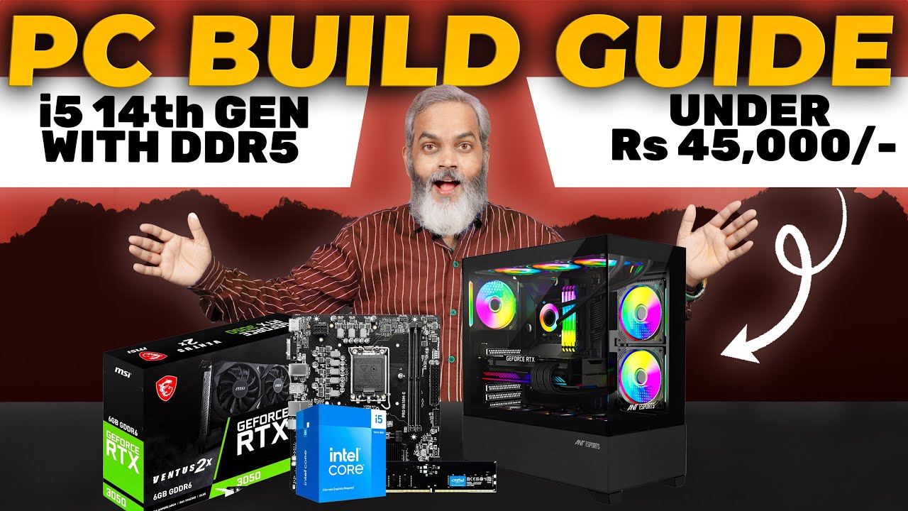 Rs 45,000/- 🔥 PC Build Guide with i5 14th gen DDR5 RAM - YouTube