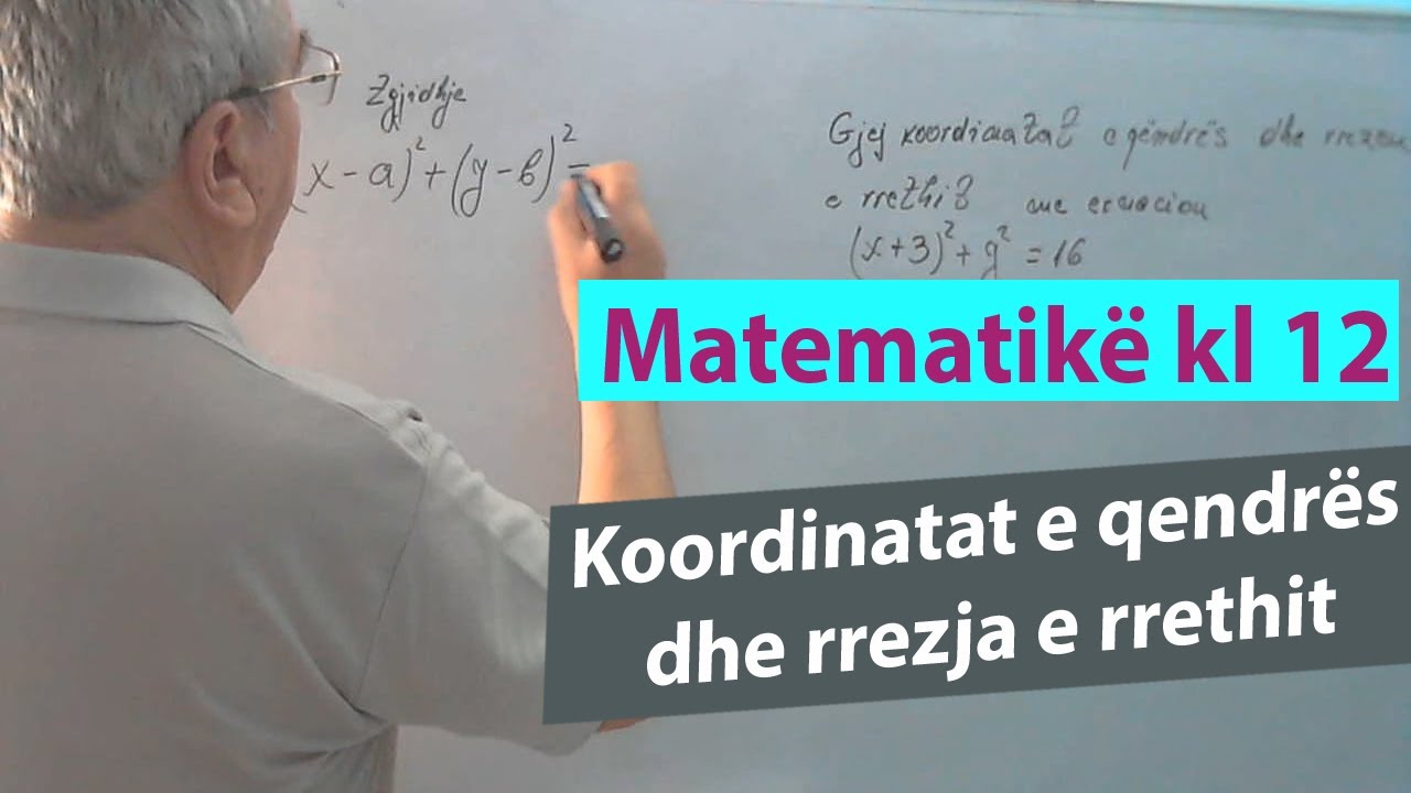 Ushtrime matematika12/ Koordinatat e qendrës dhe rrezja e rrethit - YouTube