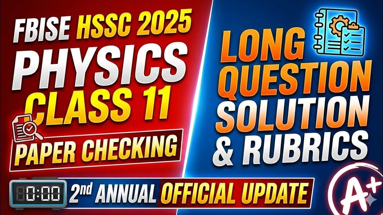 E-marking FBISE HSSC 2nd annual 2025 | Physics paper 2025 solution ...