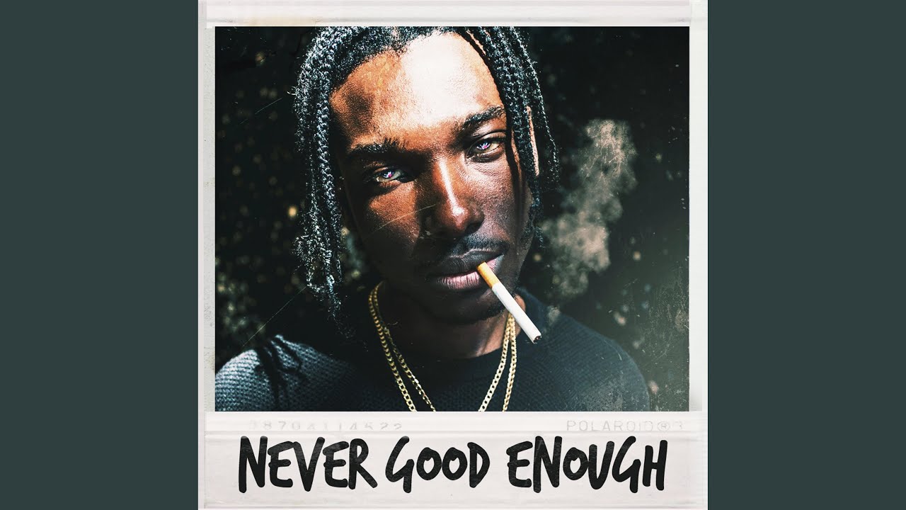 Never Good Enough - YouTube