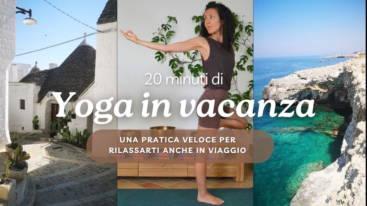 Yoga in Vacanza 20 Minuti di Pratica per ritrovare Equilibrio, Calma e ...