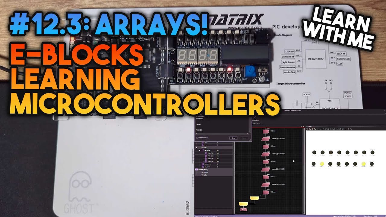 Arrays! - Learning Microcontrollers with EBlocks & Flowcode #12.3 - YouTube