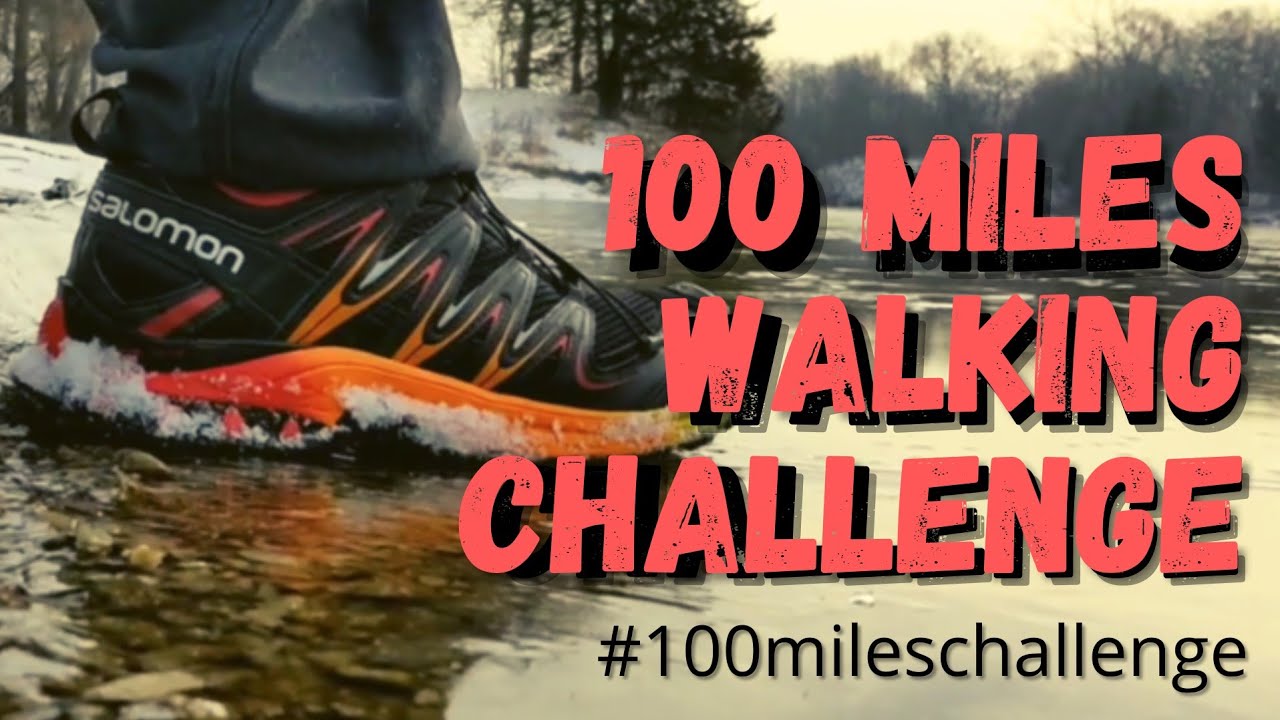 100 Miles Walking Challenge 12 YouTube 100-miles-walking-challenge-12-youtube