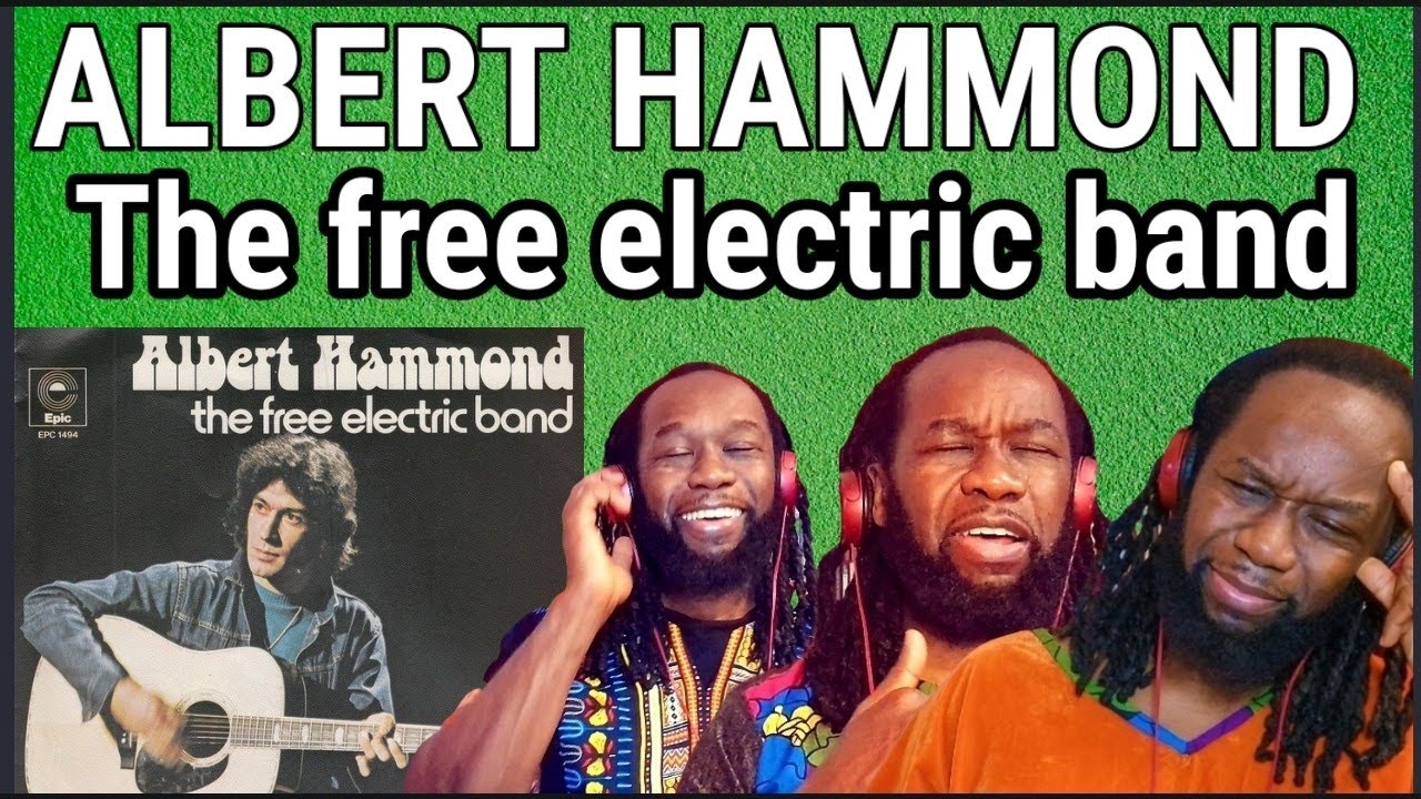 Absolutely loved this! ALBERT HAMMOND - The free electric band REACTION ...