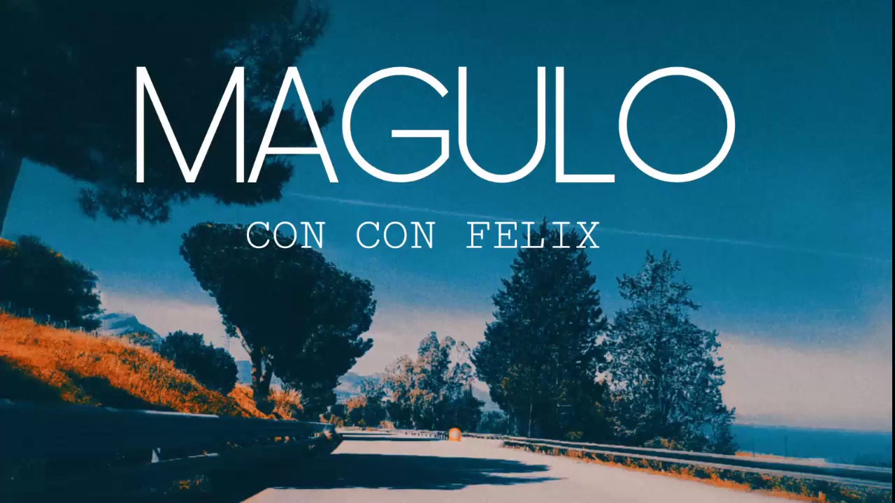 Con Con Felix- Magulo - YouTube
