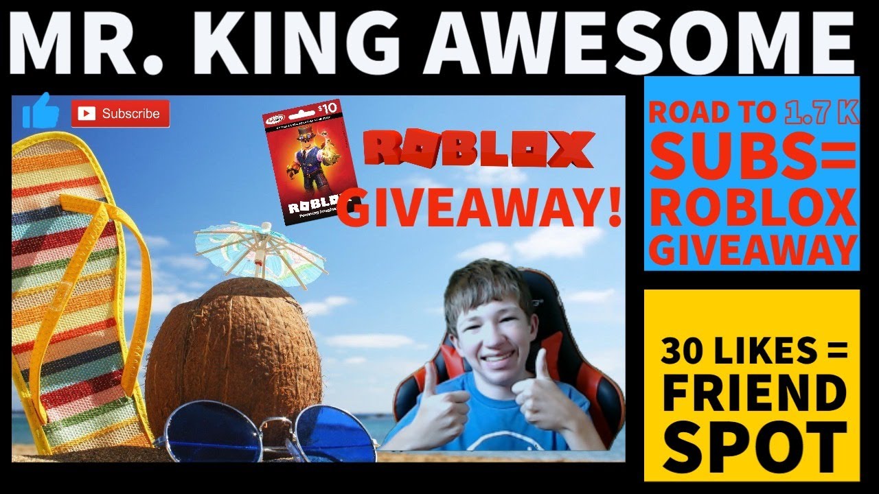 Mr. King Awesome Live Stream! Robux Giveaway 30 Likes= Friend Spot! Be ...