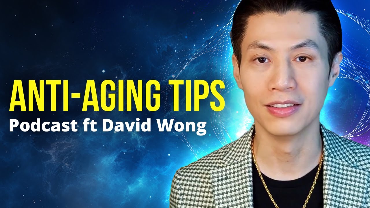 David Wong Interview with Anti-Aging Tips Podcast - YouTube