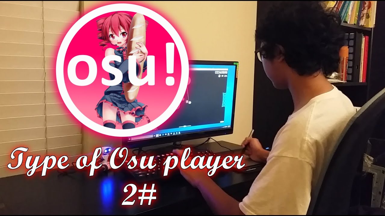 Type of Osu Players 2# ft. yomegA (Read Description ~) - YouTube