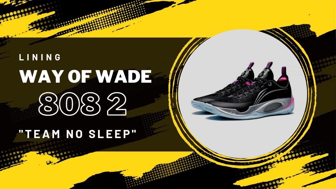 Review | Li-ning Wade 808 2 "Team No Sleep"| #lining #liningbasketball ...