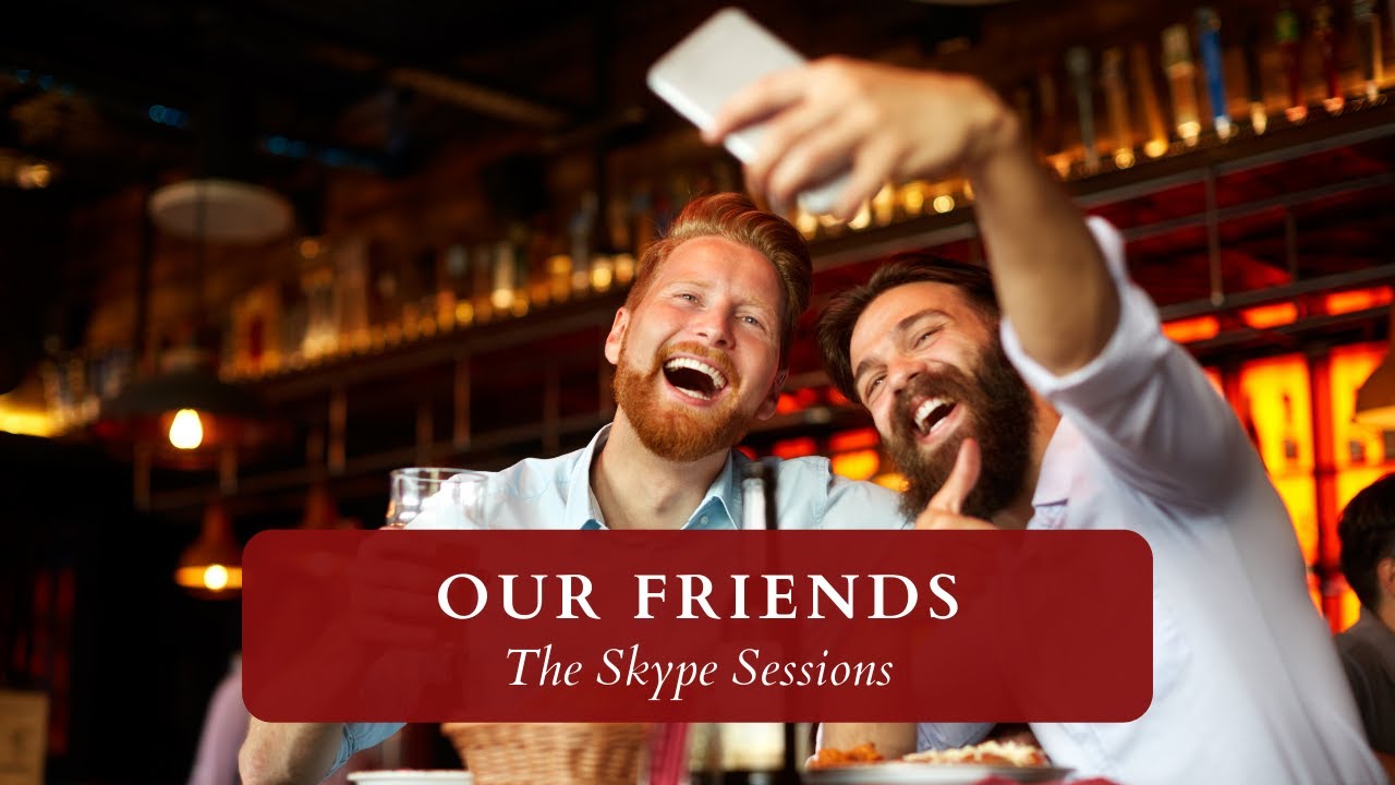 Skype Session: #72: Our Friends - YouTube