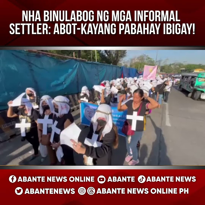 NHA binulabog ng mga informal settler: Abot-kayang pabahay ibigay! #newsph #teletabloid # ...