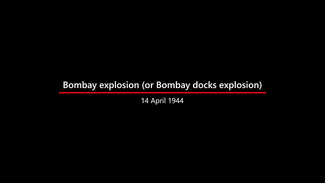 Bombay Explosion (or Bombay docks explosion) ~ 14 April 1944 (Viewer ...