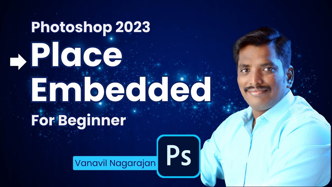 Photoshop For Beginner - Place Embedded - PS 2023 - YouTube