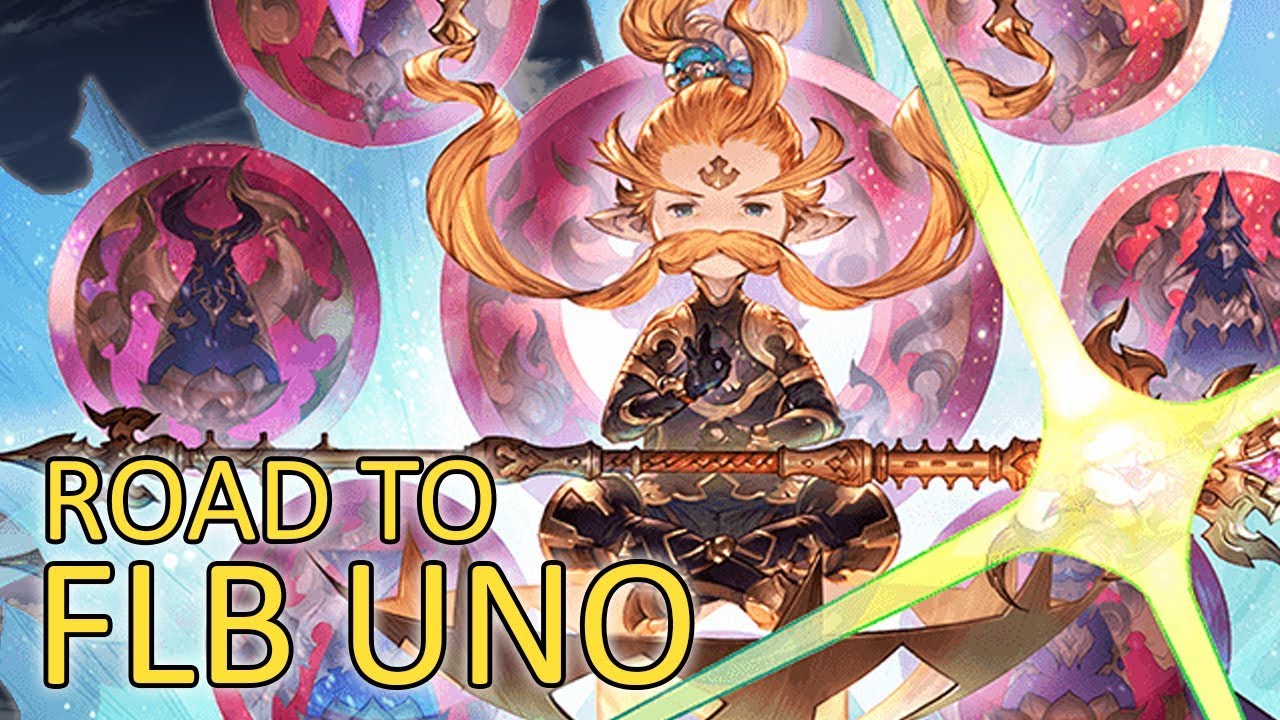 【Granblue Fantasy】Road to FLB Uno - YouTube