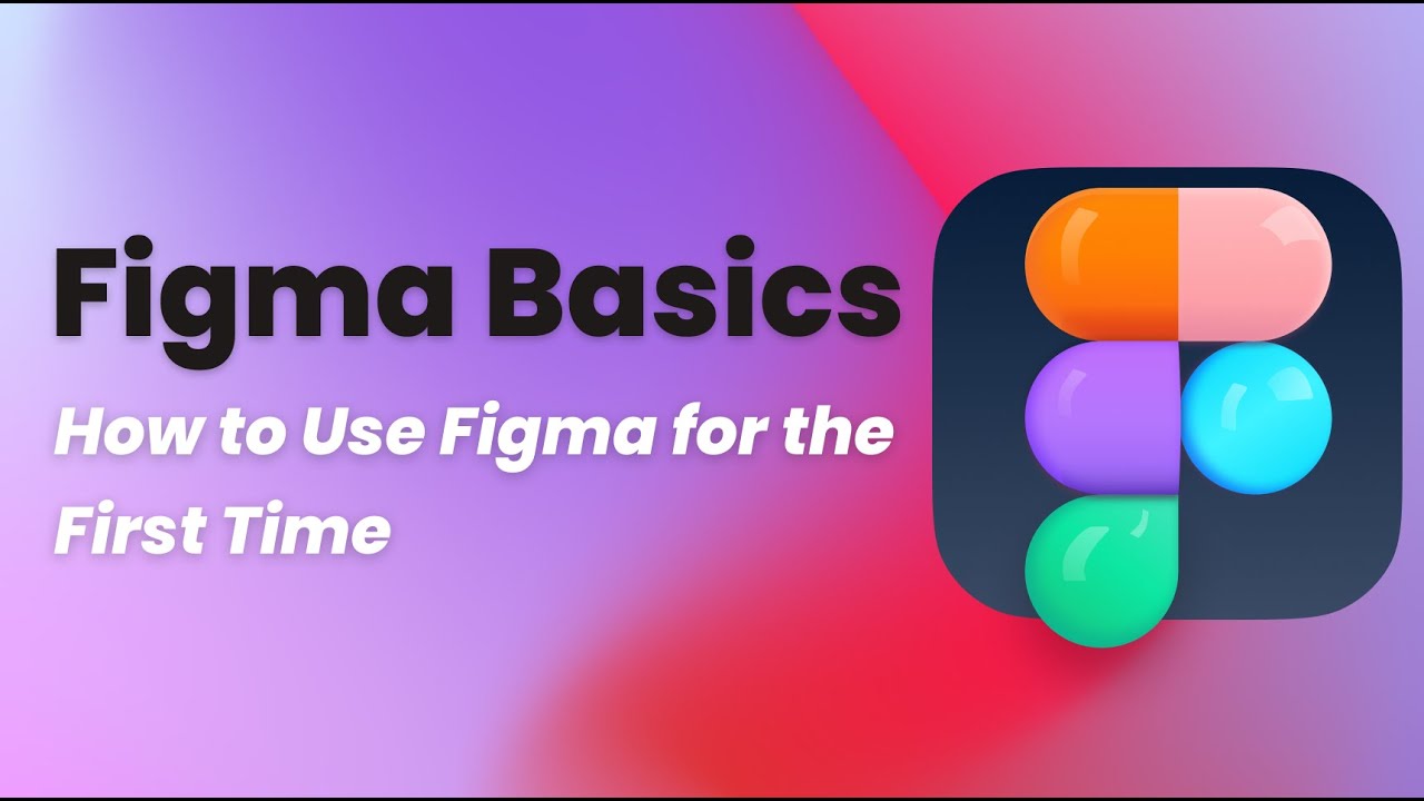Figma Basics: How to Use Figma for the First Time (2025) - YouTube