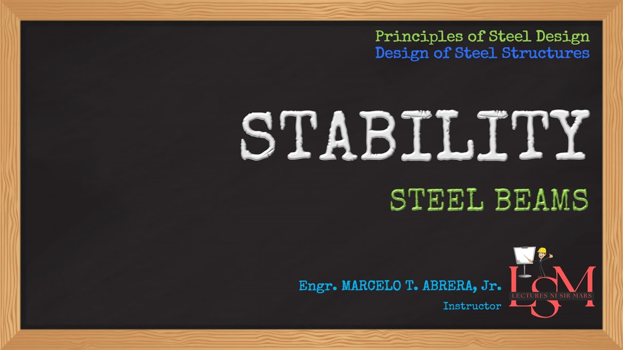 SD5.3 Stability of Steel Beams | Steel Design - YouTube
