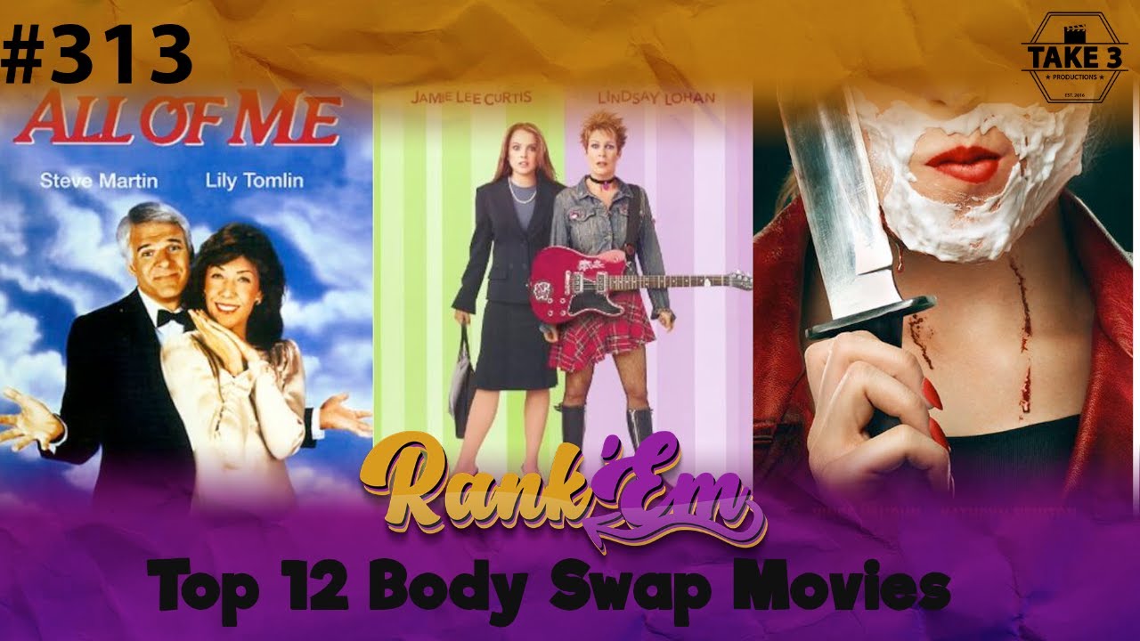 Take 3's Rank' Em #313: Top 12 Body Swap Movies - YouTube