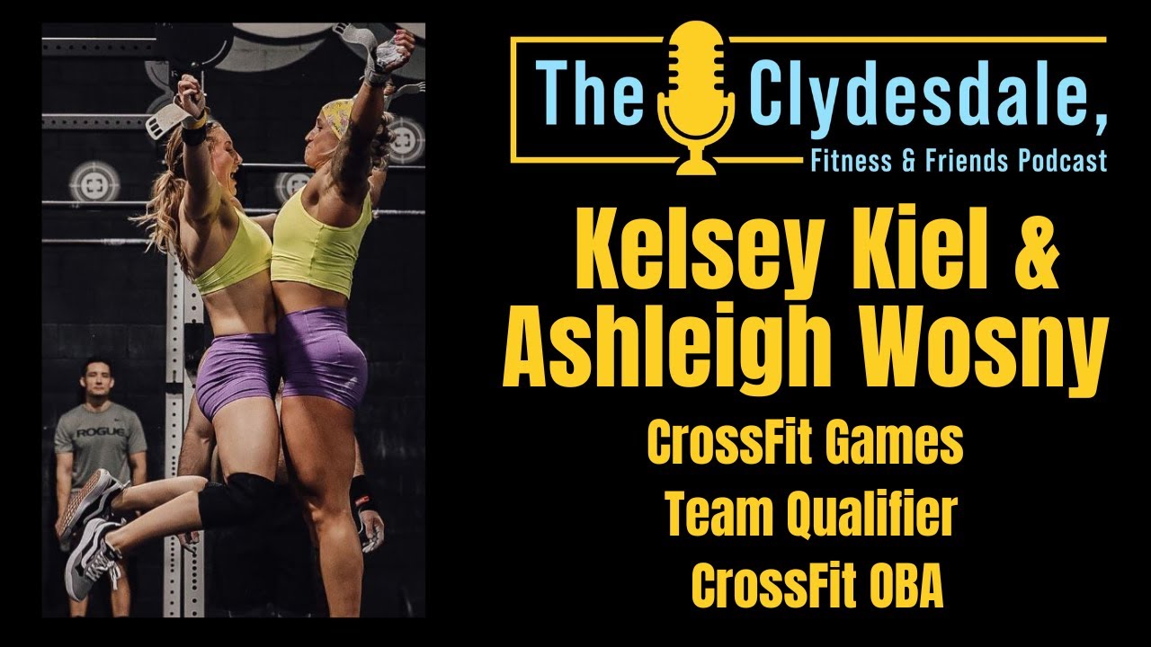 CF&F Episode 303 Kelsey Kiel & Ashleigh Wosny | CrossFit OBA Having Fun ...