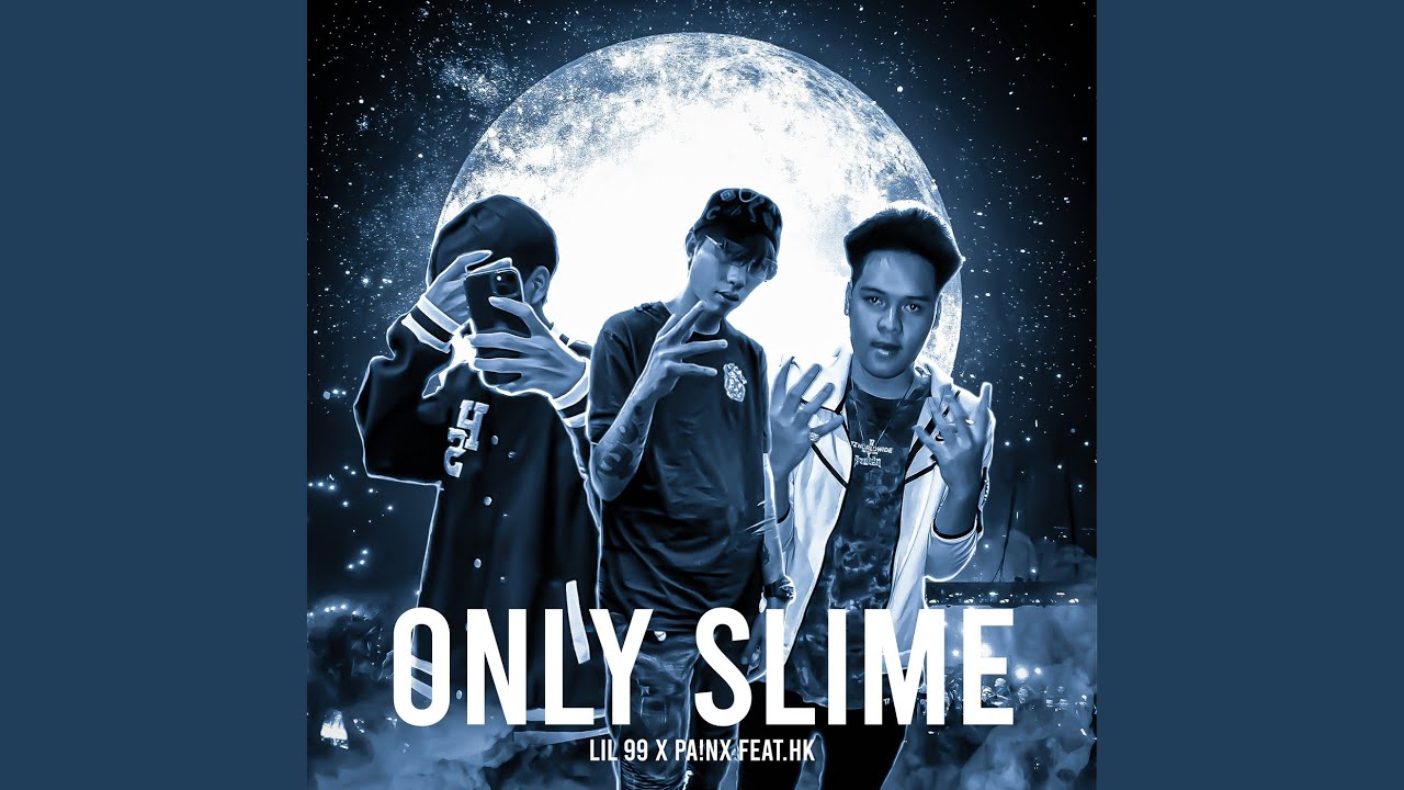 Only Slime - YouTube Music
