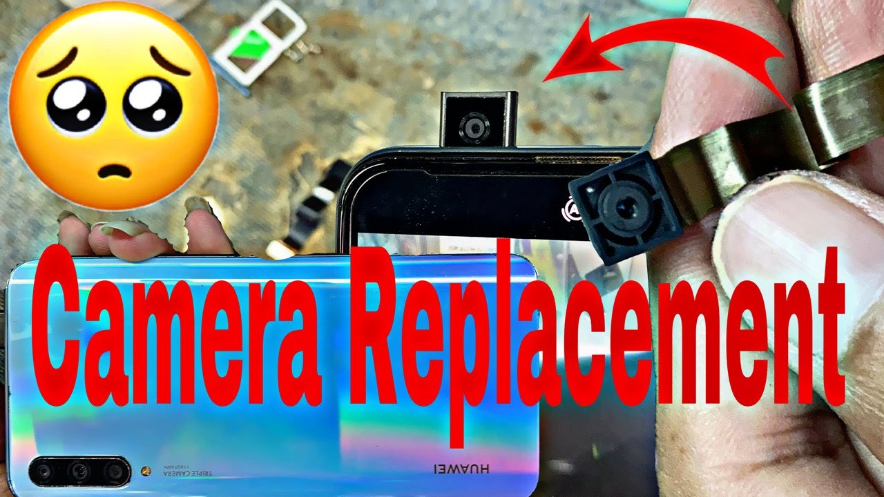 Replacement Huawei Y9Prime 2019 Broken Front Camera, How to change ...