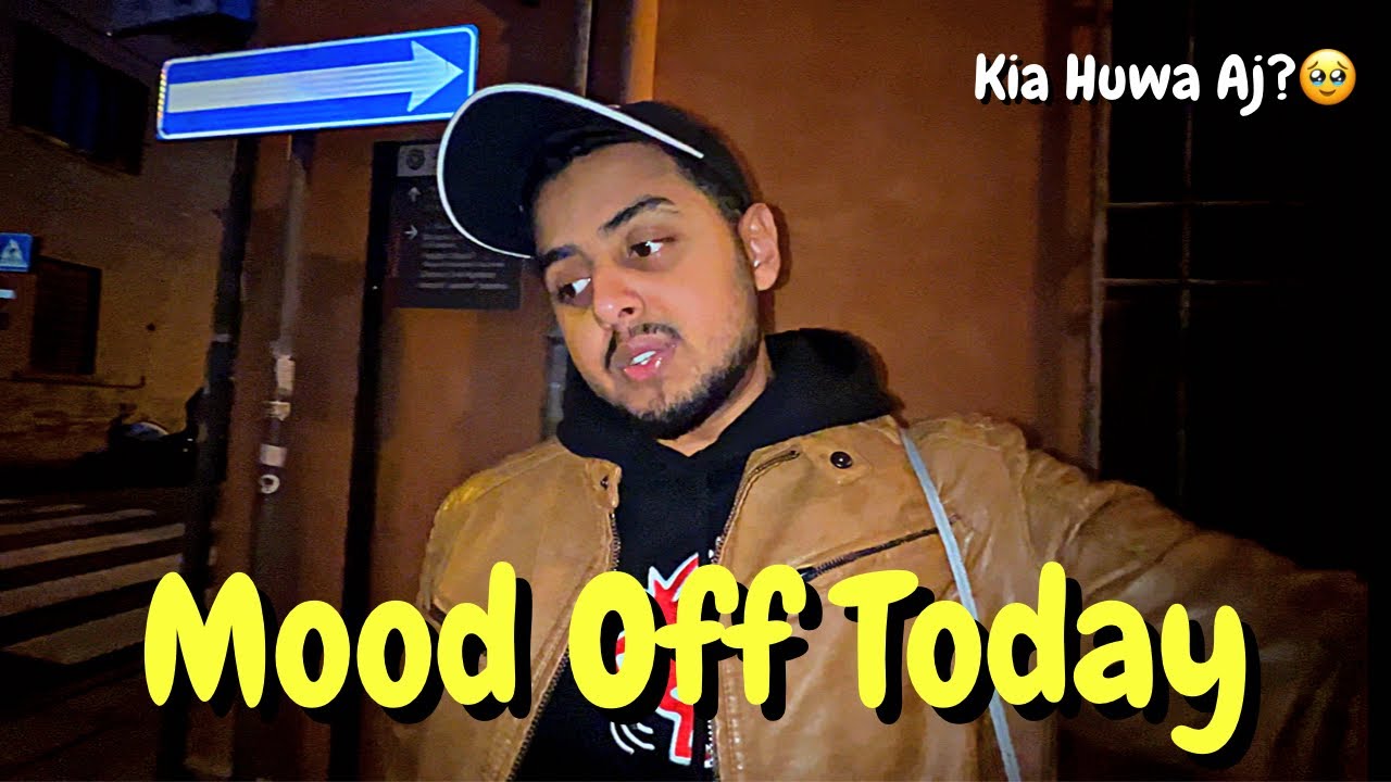Mood Ko Kia Ho Gya Aj?💔 | Ap Ka Abdullah | Italy Vlog - YouTube