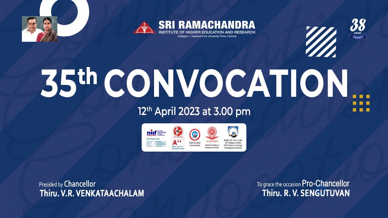 35th CONVOCATION | Sri Ramachandra Institute of Higher Education ...
