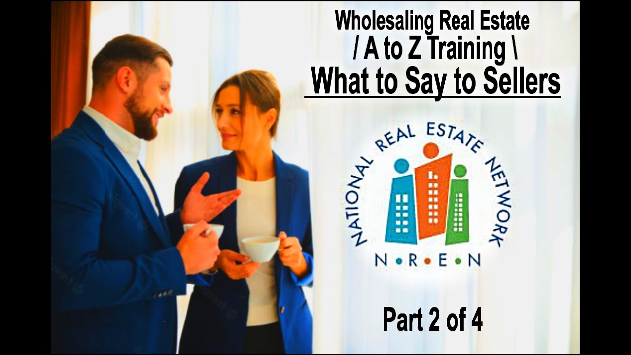 Part 2 of 4 Part Series on Wholesaling Real Estate/ A to Z Training ...