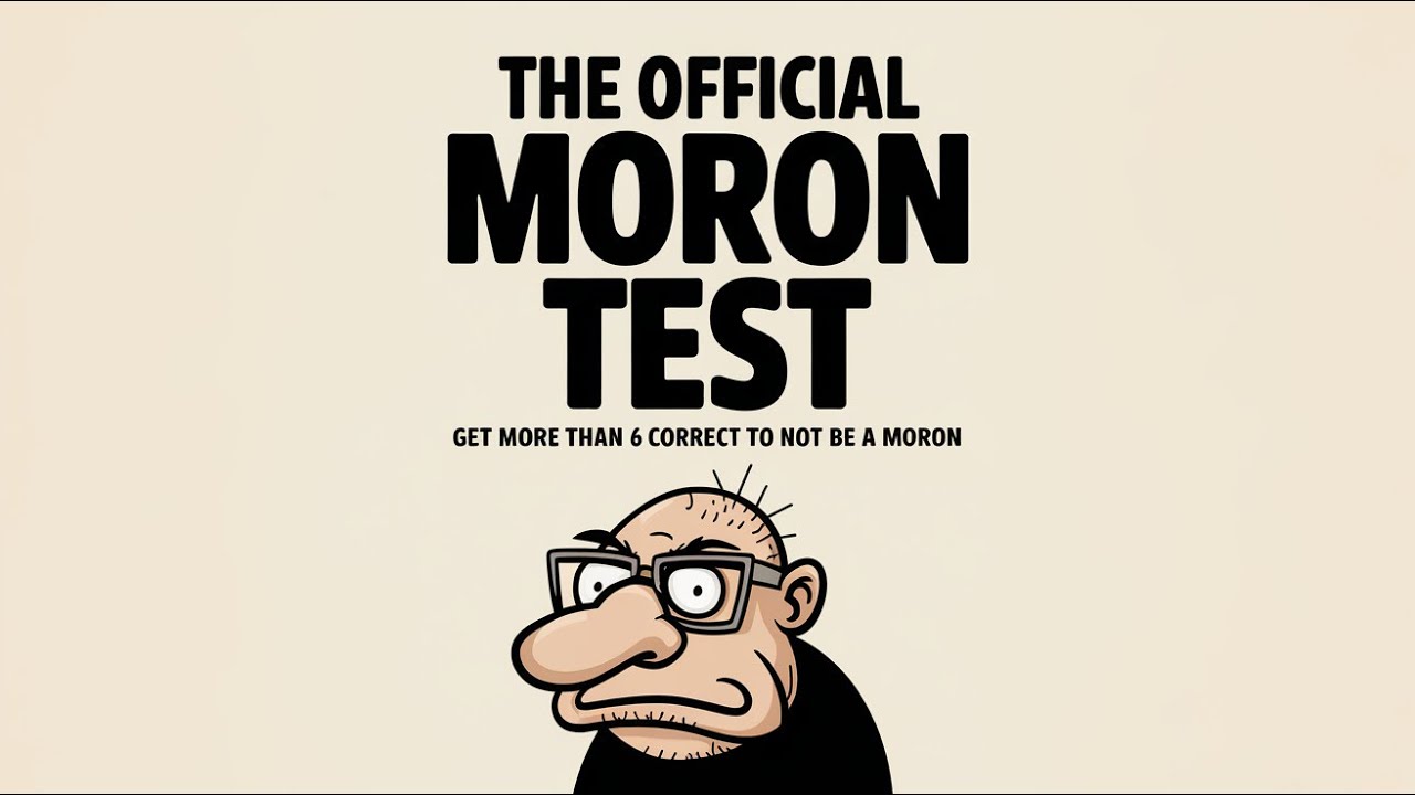 Moron Test - YouTube