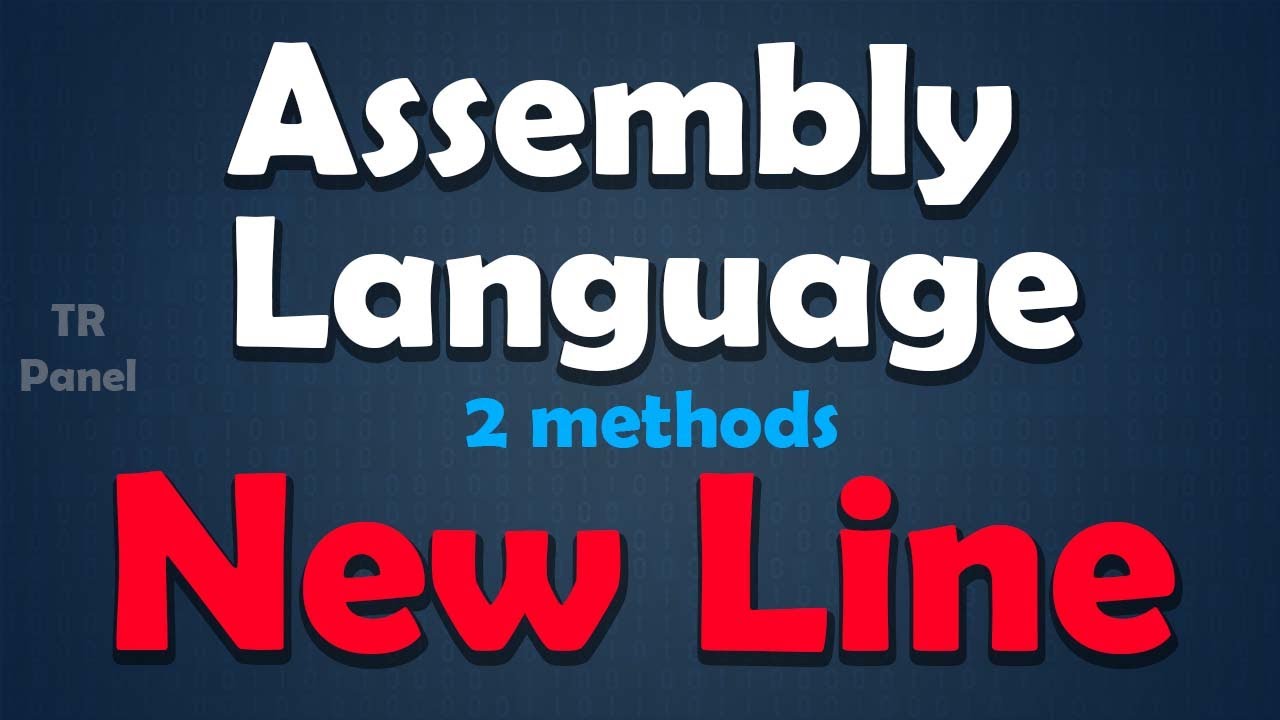 New Line In Assembly Language TR Panel YouTube New Line In Assembly Language TR Panel YouTube
