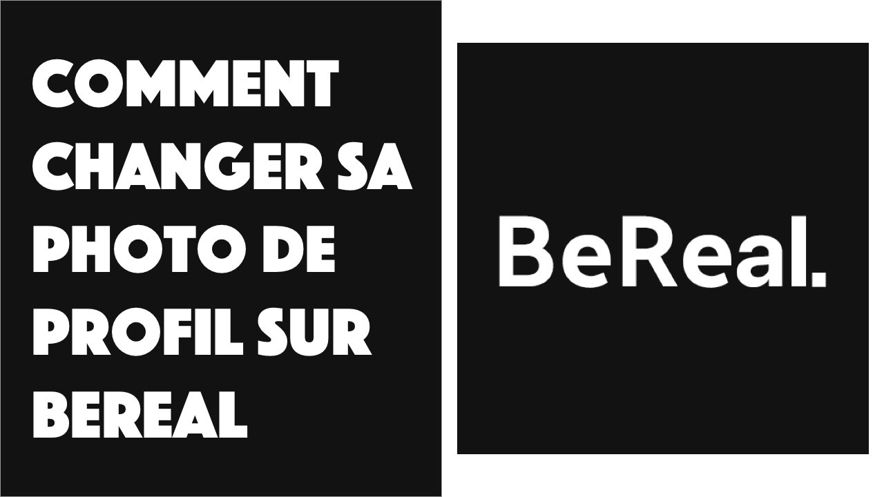 Comment changer sa photo de profil sur BeReal ? - YouTube