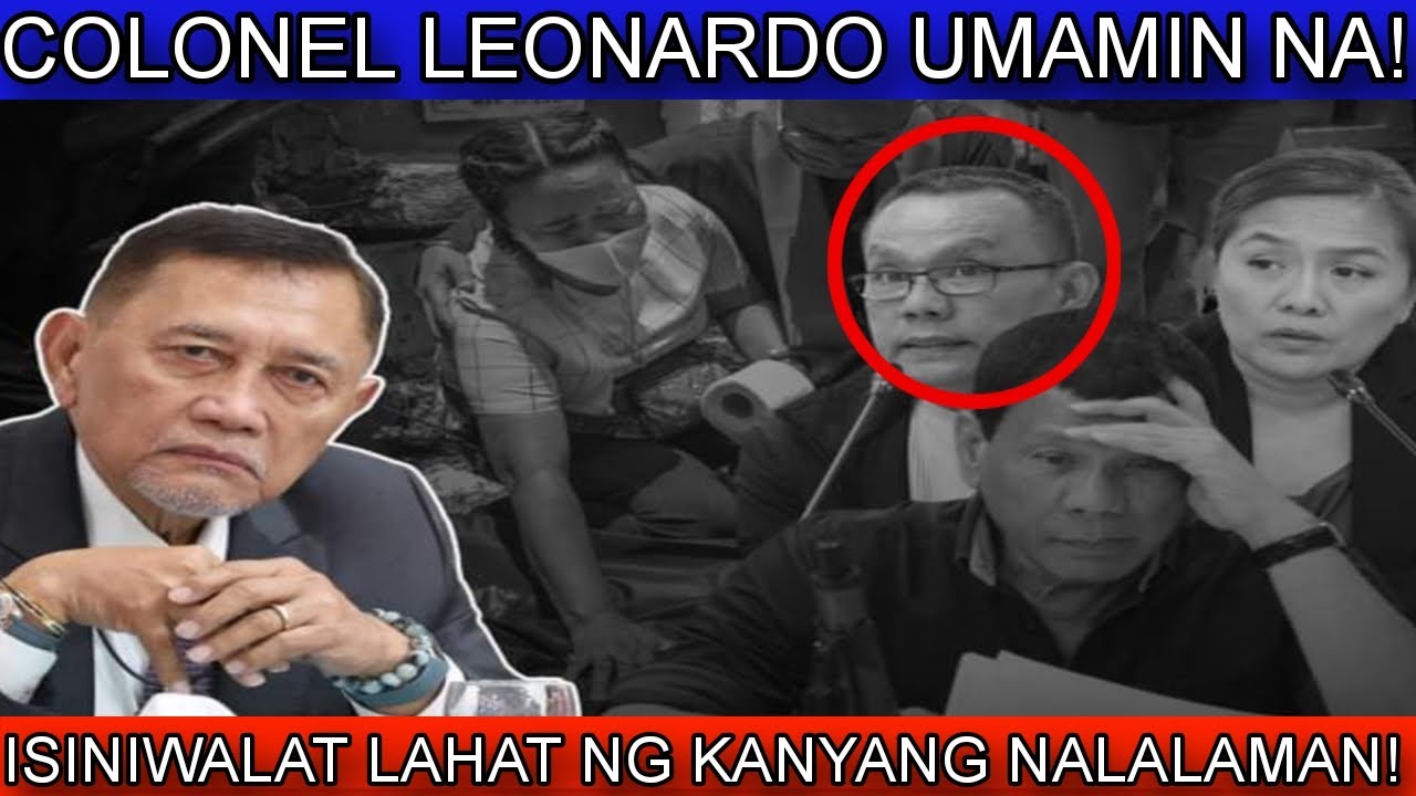 COLONEL LEONARDO UMAMIN NA | ISINIWALAT LAHAT NG KANYANG NALALAMAN ...