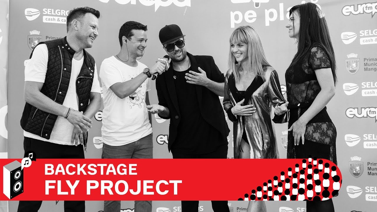 Fly Project: "Întotdeauna este bine pe scena asta"- Backstage Europa FM ...
