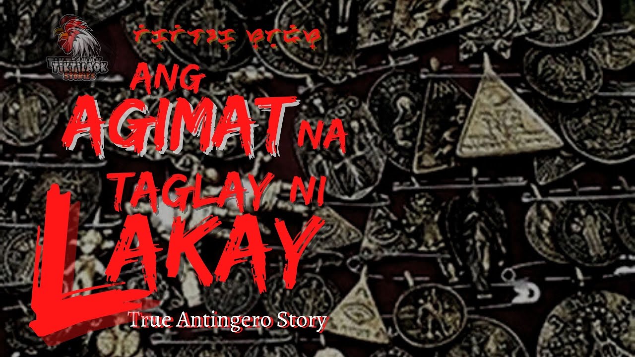 ANG AGIMAT NA TAGLAY NI LAKAY | TikTilaok Stories | Agimat Antingero ...