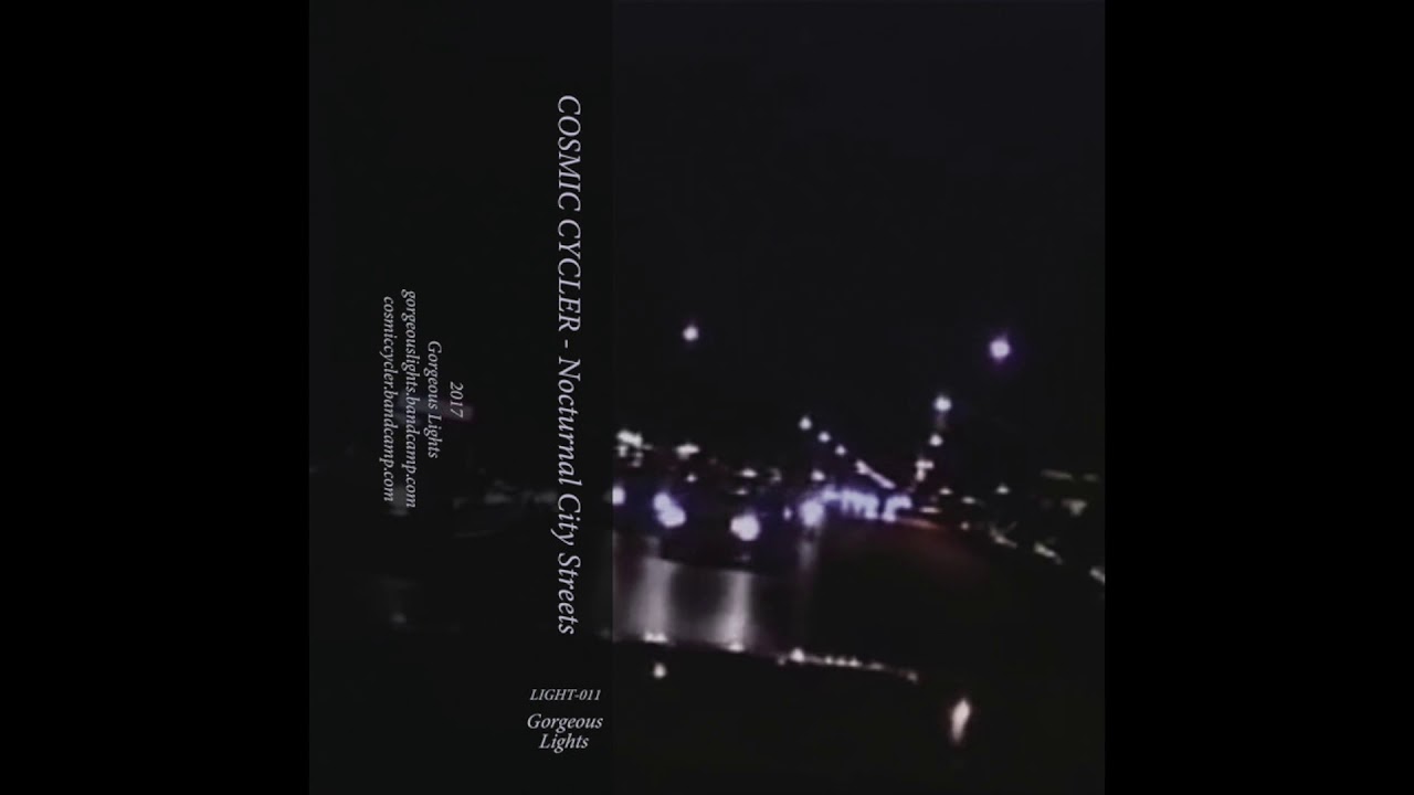 COSMIC CYCLER : Nocturnal City Streets - YouTube