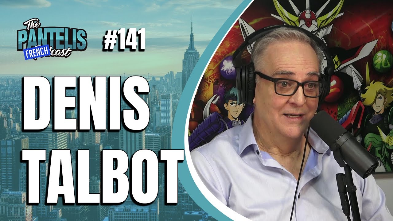 The Pantelis Frenchcast #141 - Denis Talbot - YouTube