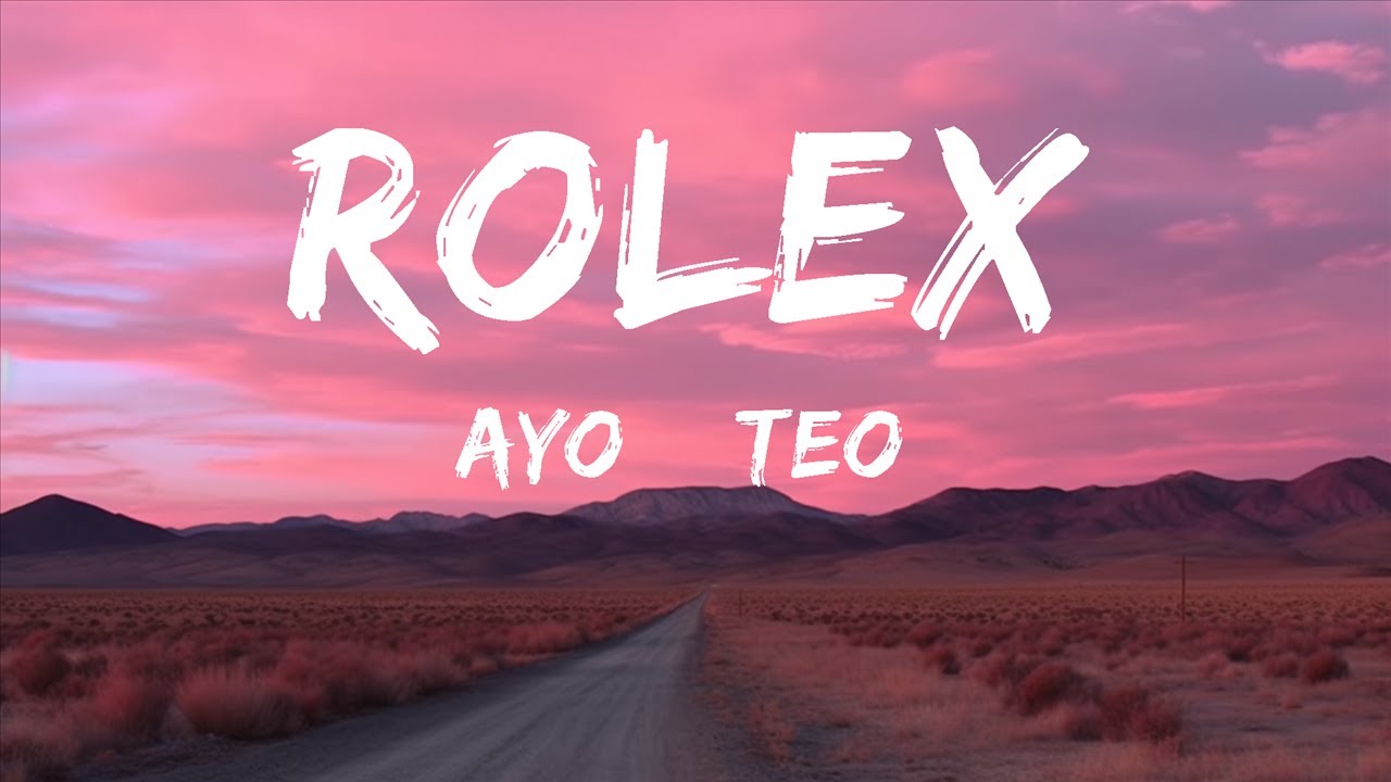 Ayo & Teo - Rolex (Lyrics) - YouTube