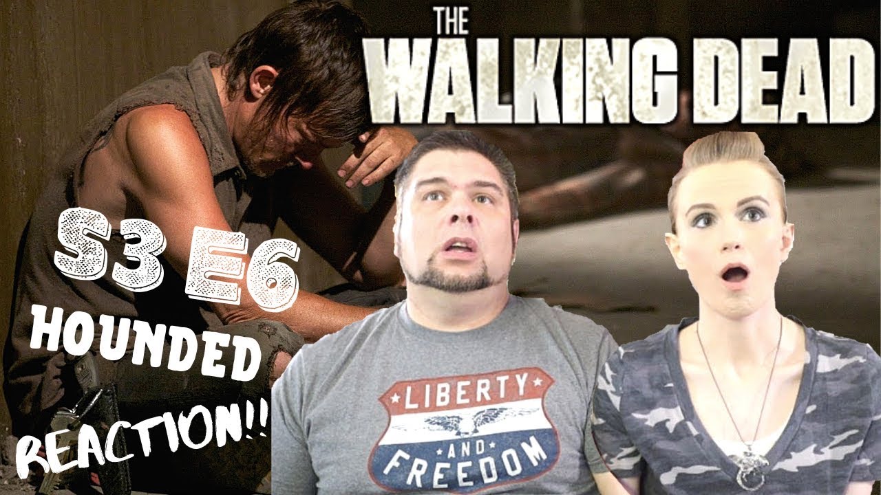 The Walking Dead | S3 E6 'Hounded' | Reaction | Review - YouTube